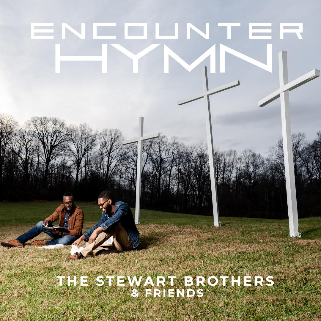 Encounter Hymn Introduces The Stewart Brothers – GospelFlava.com
