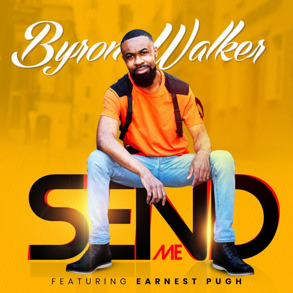 Byron Walker Delivers New Single Featuring Earnest Pugh – GospelFlava.com